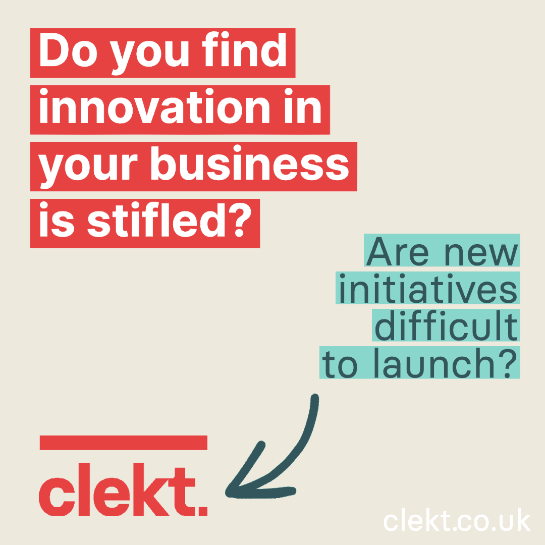 Is Innovation in your Business Stifled? - Clekt Limited