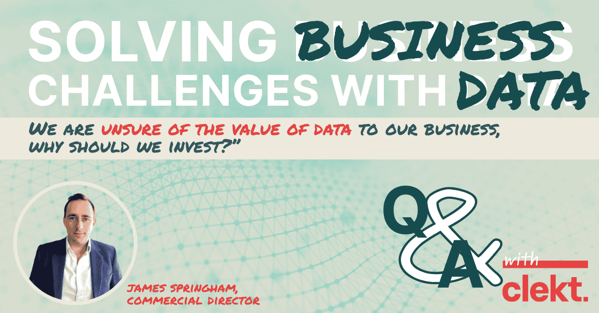“We Are Unsure of the Value of Data to Our Business, Why Should We ...