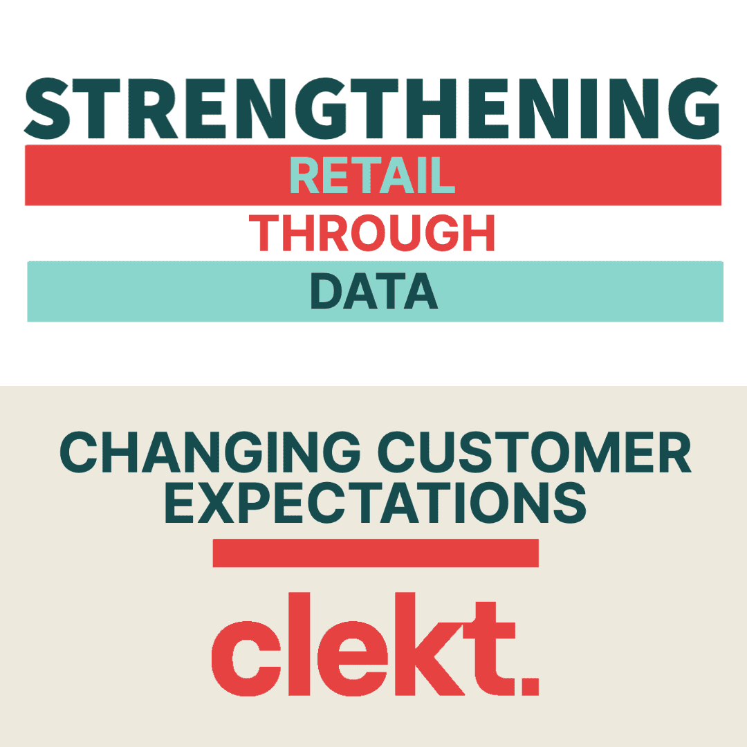 Strengthening Retail Through Data: Changing Customer Expectations ...